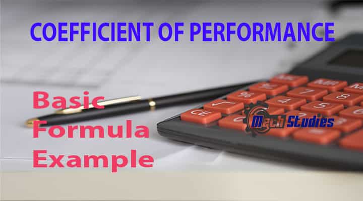 Coefficient of Performance, COP - Refrigerator, Air Conditioner & Heat ...