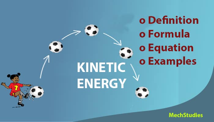 What is Kinetic Energy? Definition, Meaning, Formula, Equation ...
